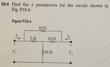 Solved 18.4 Find the z parameters for the circuit shown in | Chegg.com