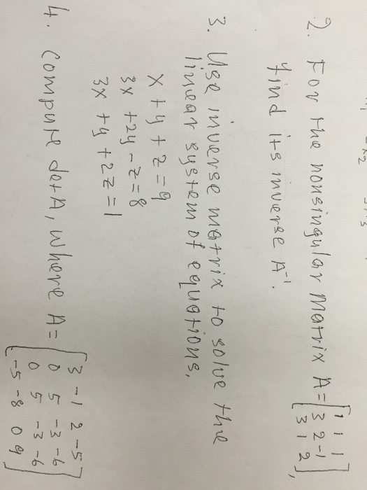 Solved For the non singular matrix A= find its inverse | Chegg.com