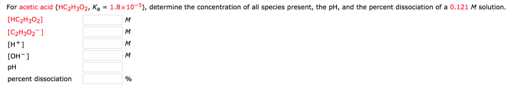 Solved For acetic acid (HC2H3O2, Ka-1.8x10-5), determine the | Chegg.com