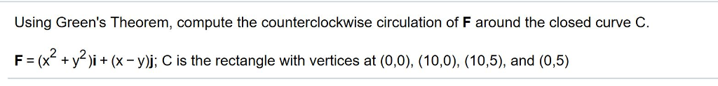 Solved Using Green's Theorem, compute the counterclockwise | Chegg.com