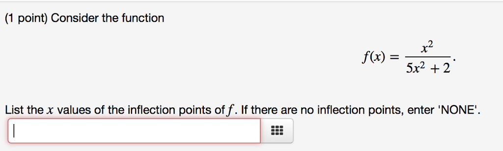 Solved (1 point) Consider the function r2 -5x2 +2 f(x) =-x | Chegg.com