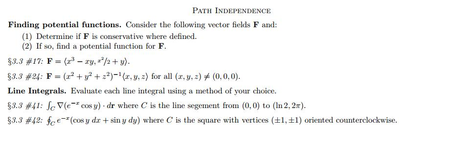 Solved PATH INDEPENDENCE Finding potential functions. | Chegg.com