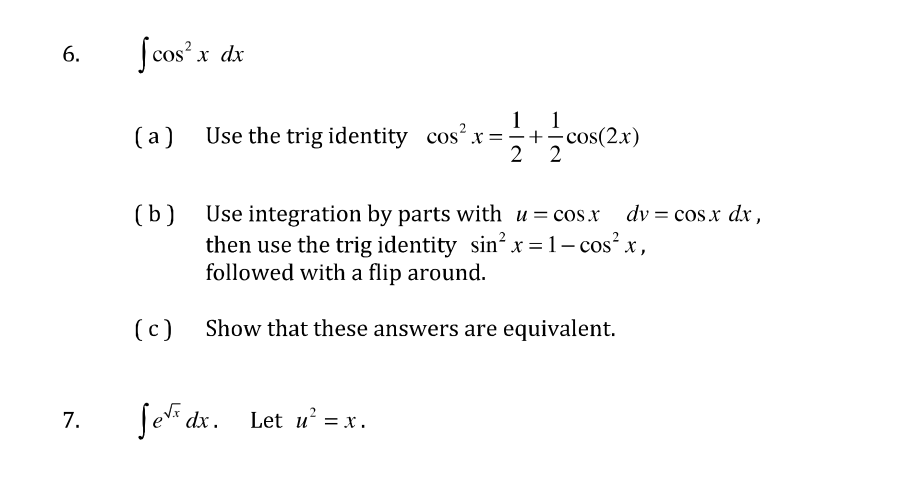 Solved Often integrals can be evaluated by more than one | Chegg.com