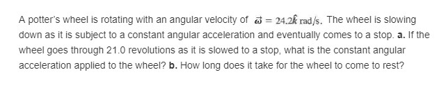 Solved A potter's wheel is rotating with an angular velocity | Chegg.com