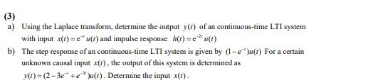 Solved A Using The Laplace Transform Determine The Output 2940