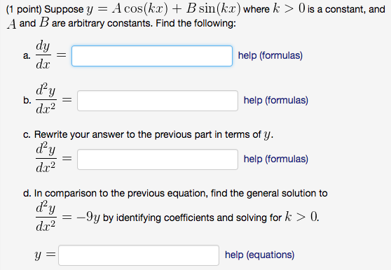 Solved (1 point)Suppose y = A cos (kr) + B sin (kx) where k | Chegg.com