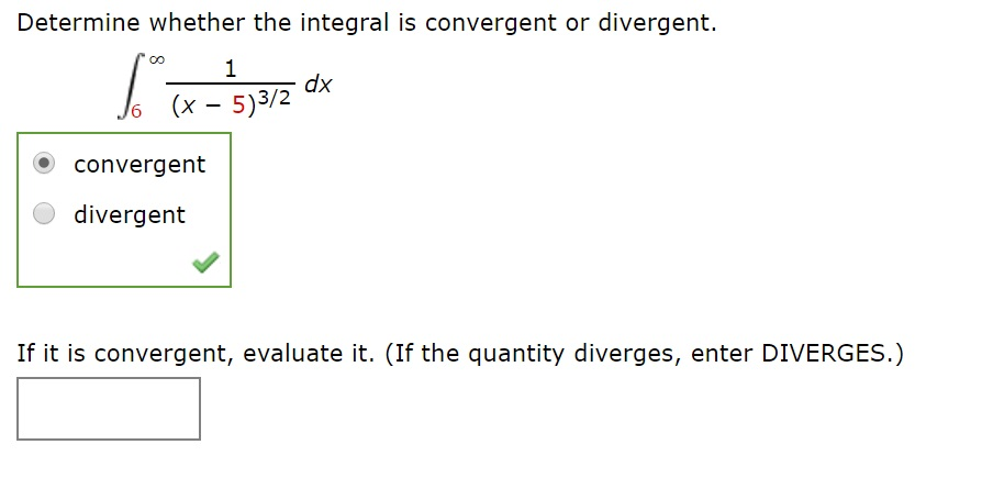Solved Determine whether the integral is convergent or | Chegg.com Solved Determine whether the integral is convergent or | Chegg.com