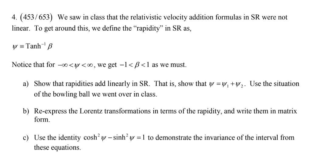 Solved 4. (453/653) We saw in class that the relativistic | Chegg.com