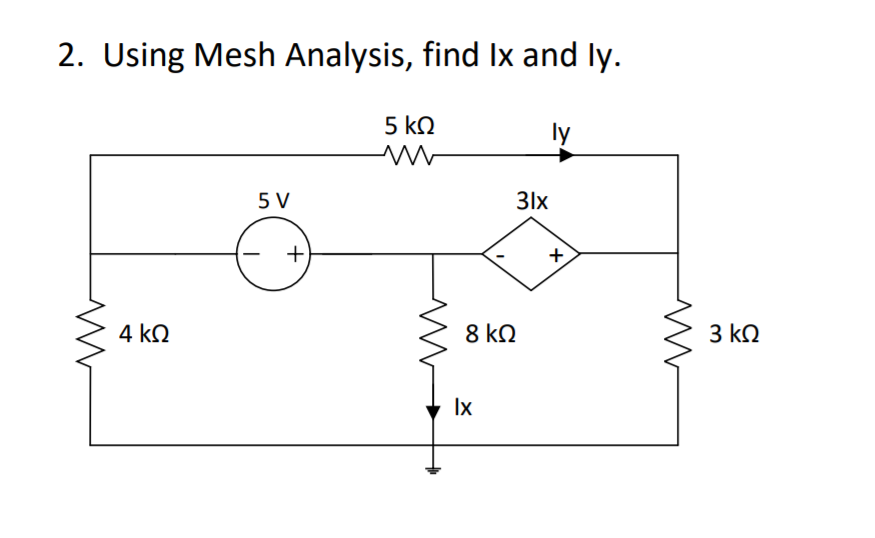 Solved 2. Using Mesh Analysis, find lx and ly. ly 5 V 3lx lx | Chegg.com