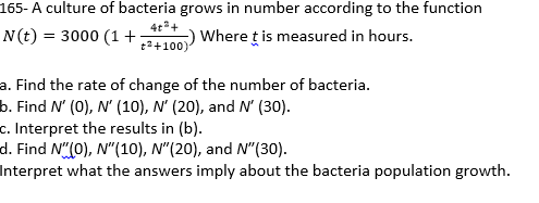 Solved A culture of bacteria grows in number according to | Chegg.com