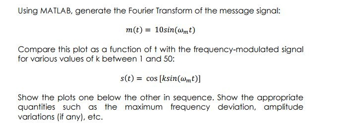 Solved Using MATLAB, generate the Fourier Transform of the | Chegg.com