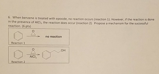 Solved When benzene is treated with epoxide, no reaction | Chegg.com