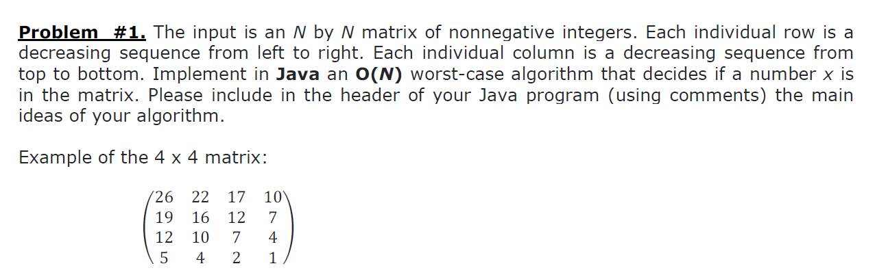 Solved The input is an N by N matrix of nonnegative | Chegg.com