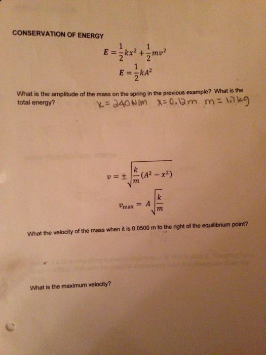 CONVERSATION OF ENERGY E=1/2 kx^2+1/2 mv^2 | Chegg.com