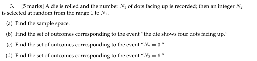 Solved 3. A die is rolled and the number N1 of dots facing | Chegg.com
