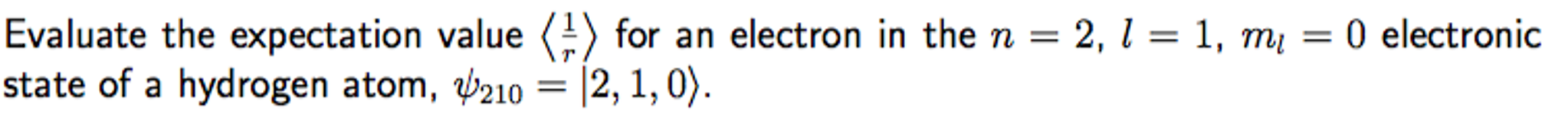 Solved Evaluate The Expectation Value 1 R For An Electron