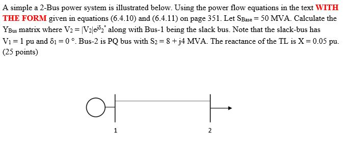 Solved A simple a 2-Bus power system is illustrated below. | Chegg.com