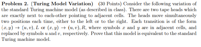 Solved Problem 2. (Turing Model Variation) (30 Points) | Chegg.com