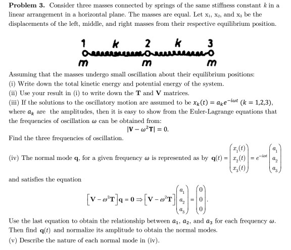 Solved Problem 3. Consider three masses connected by springs | Chegg.com