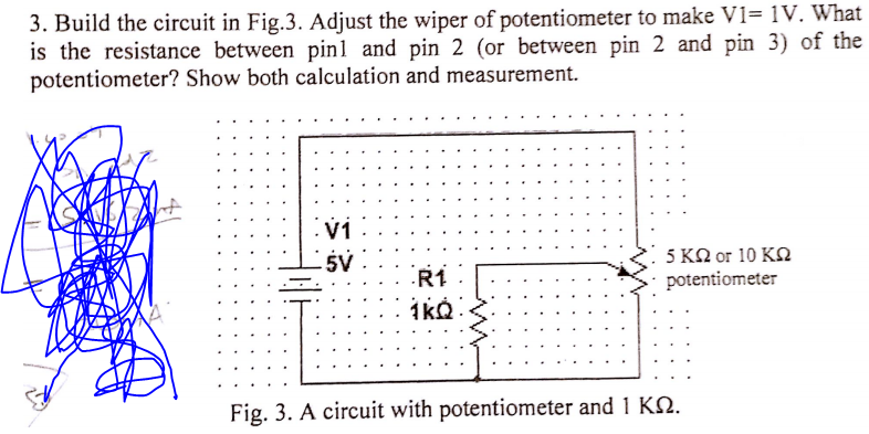 Solved 3. Build the circuit in Fig.3. Adjust the wiper of | Chegg.com
