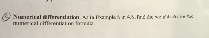 04 Numerical differentiation. As in Example 8 in 4.8, | Chegg.com