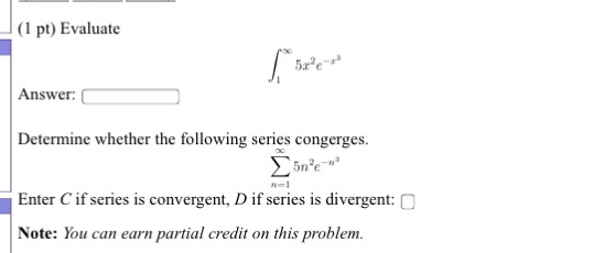 Solved Evaluate integral^infinity _1 5x^2 e^-x^3 Determine | Chegg.com