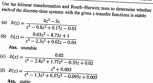 Solved Use the bilinear transformation and Routh-Hurwitz | Chegg.com