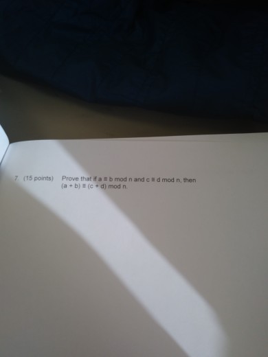 Solved 7. (15points) Prove that if a Ξ b mod n and c.dmod n, | Chegg.com
