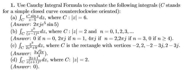 Solved Use Cauchy Integral Formula to eavaluate the | Chegg.com