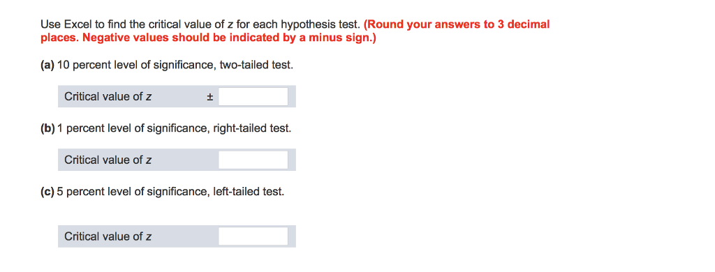 Solved Use Excel to find the critical value of z for each | Chegg.com