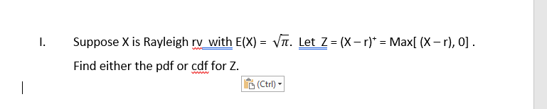 Suppose X is Rayleigh rv with E(X)-YT. Let Z = | Chegg.com