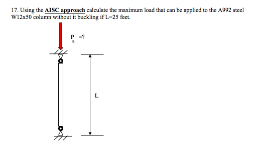 Solved 17. Using the AISC approach calculate the maximum | Chegg.com