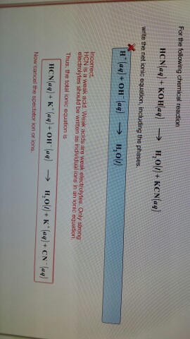 Solved For the following chemical reaction HCN(aq) + KOH | Chegg.com