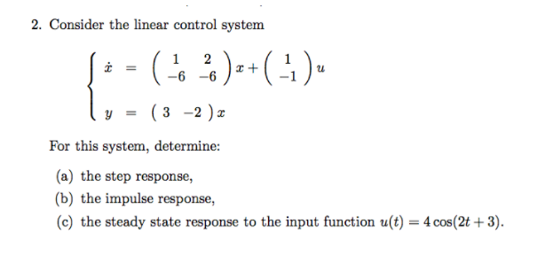 Solved Consider the linear control system {x = (1 -6 2 -6)x | Chegg.com