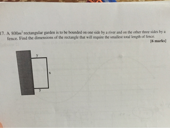 Solved A 800m^2 rectangular garden is to be bounded on one | Chegg.com