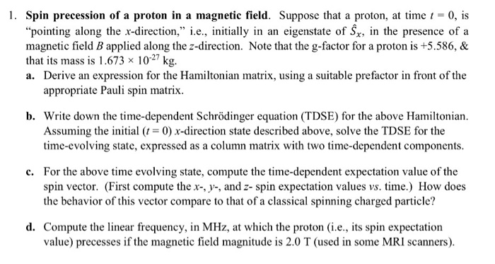Solved Modern physics: Spin precession of a proton in a | Chegg.com