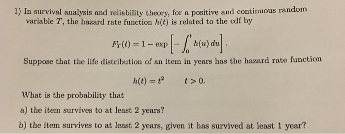 Solved In survival analysis and reliability theory, for a | Chegg.com