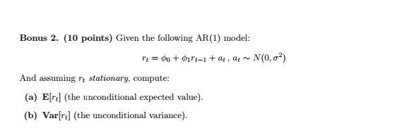 Solved Bonus 2. (10 points) Given the following AR(1) model: | Chegg.com