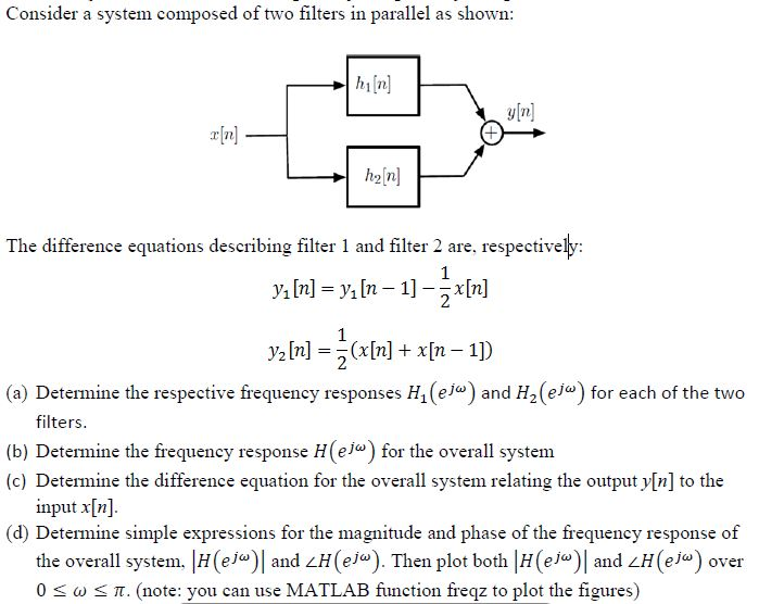 Solved Consider a system composed of two filters in parallel | Chegg.com