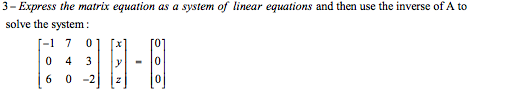 Solved 3- Express the matrix equation as a system of linear | Chegg.com