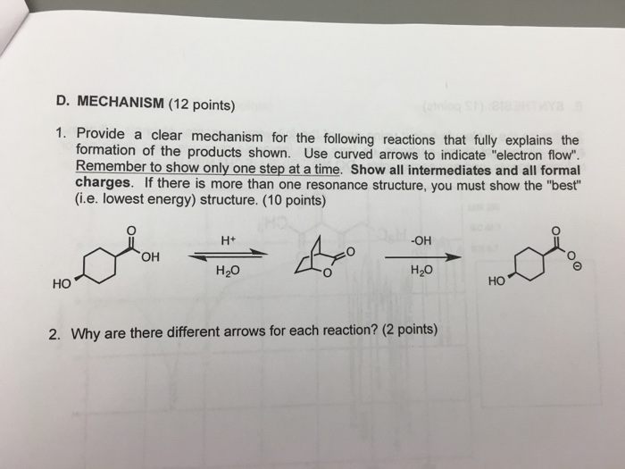 Solved D. MECHANISM (12 points) 1. Provide a clear mechanism | Chegg.com