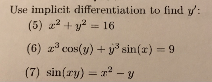 Solved Use implicit differentiation to find y': x^2 + y^2 = | Chegg.com