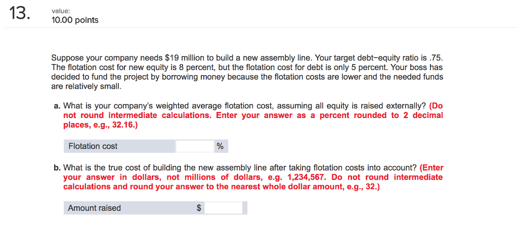 Solved value: 10.00 points Suppose your company needs $19 | Chegg.com