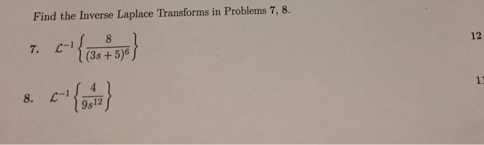 Solved: Find The Inverse Laplace Transforms In Problems 7,... | Chegg.com