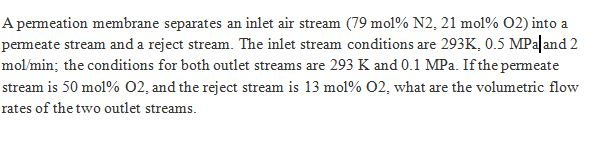 Solved A permeation membrane separates an inlet air stream | Chegg.com