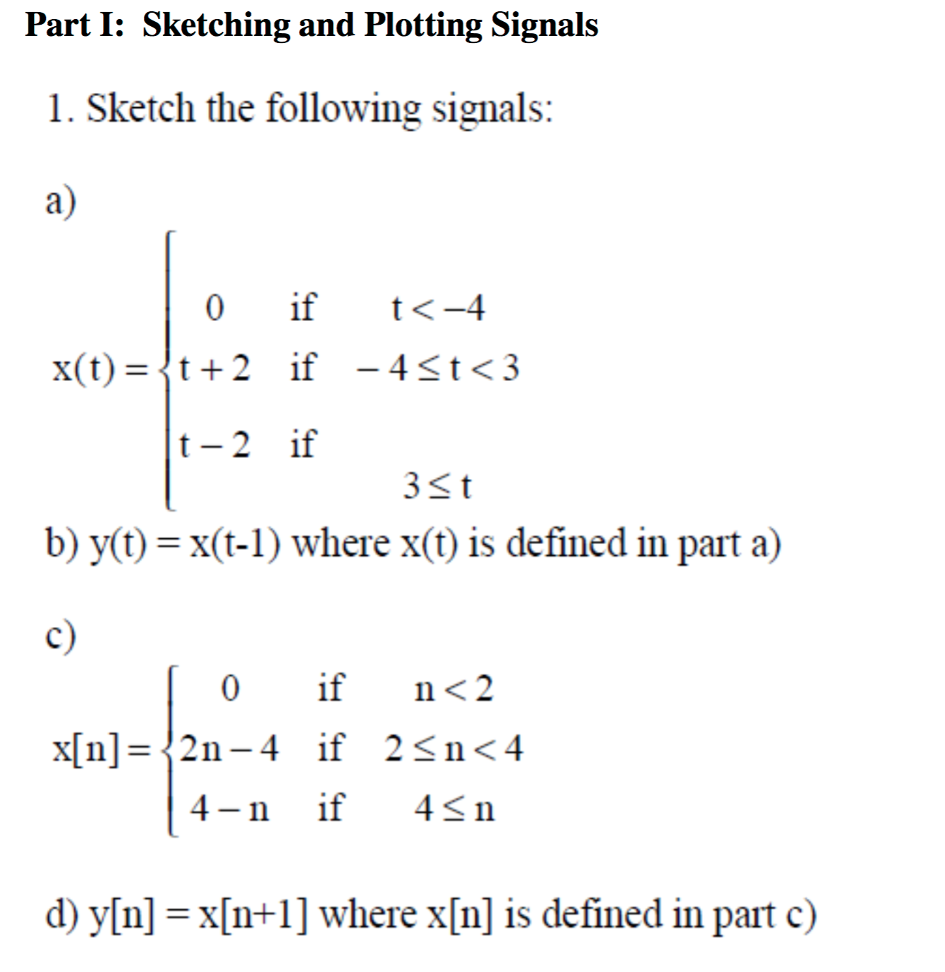 Solved Part I Sketching And Plotting Signals 1 Sketch The 