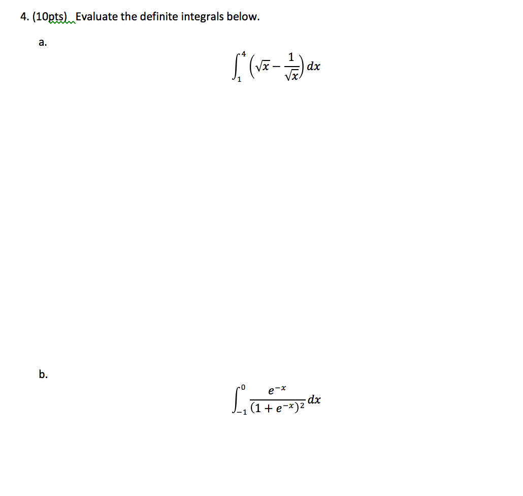Solved Evaluate the definite integrals below. Integaral^4_1 | Chegg.com