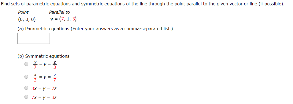 Solved Find sets of parametric equations and symmetric | Chegg.com
