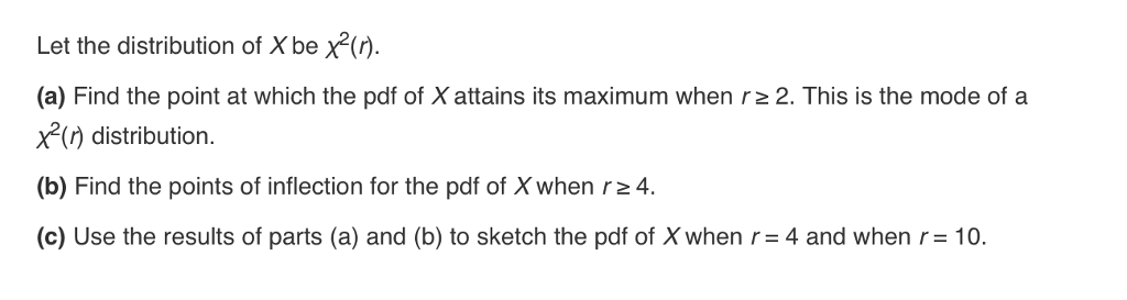 Solved Let the distribution of X be x2(r) (a) Find the point | Chegg.com