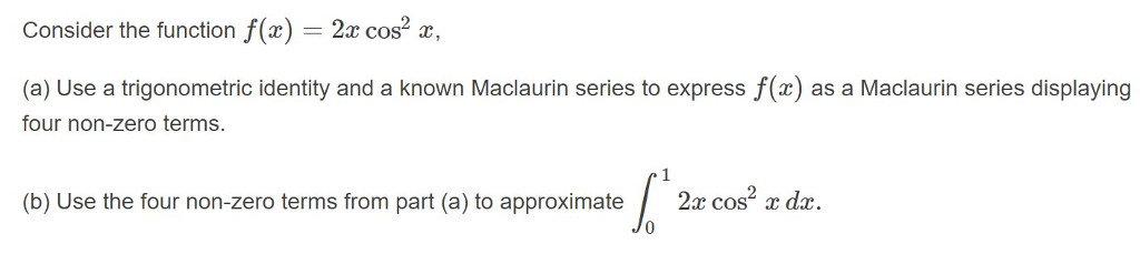 Solved Consider the function f(x) 2x cos2 2. (a) Use a | Chegg.com